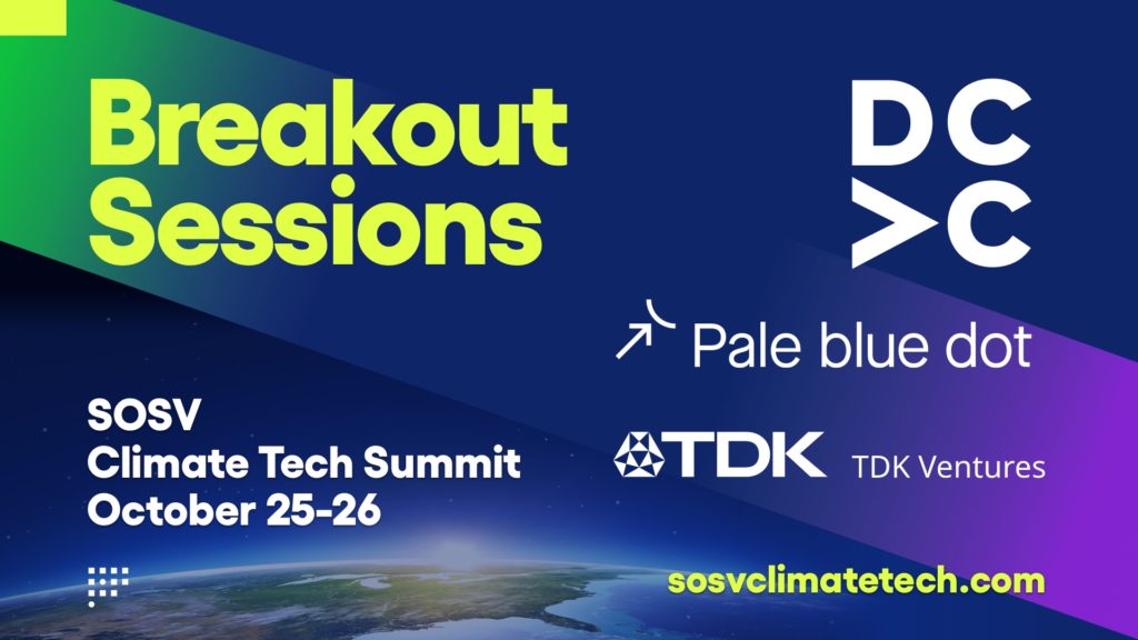 Talk Climate Tech with Investors From DCVC, Pale Blue Dot, and TDK Ventures | SOSV Climate Tech ...