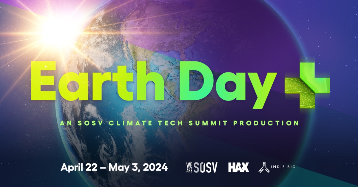 Earth Day + | SOSV Climate Tech Summit